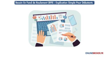Besoin en Fond de Roulement (BFR) : Explication Simple Pour Débutants