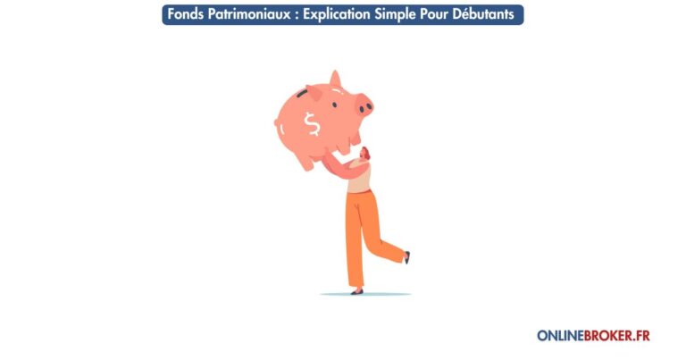 Fonds Patrimoniaux : Comprendre et Investir - Guide Débutants 2024