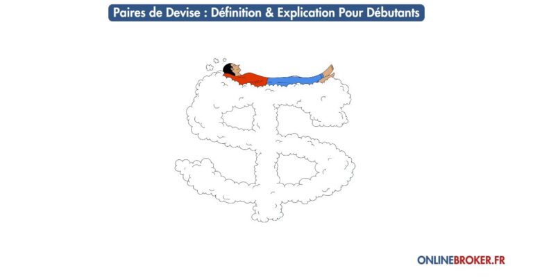 Paires de Devises Forex : Explication Simple pour Débutants - Guide 2024