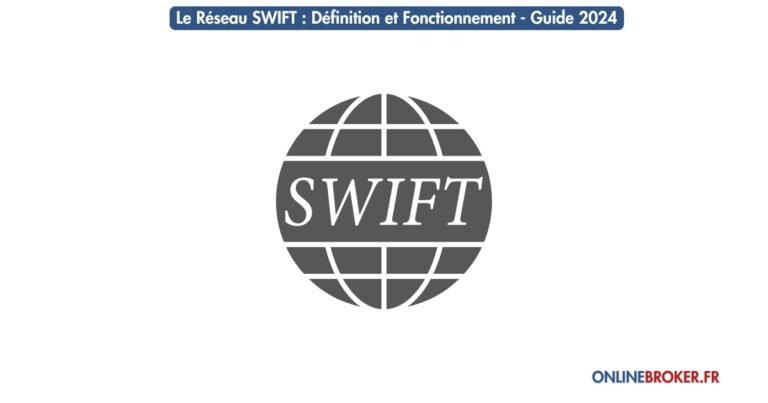 Le Réseau SWIFT : Définition et Fonctionnement - Guide 2024